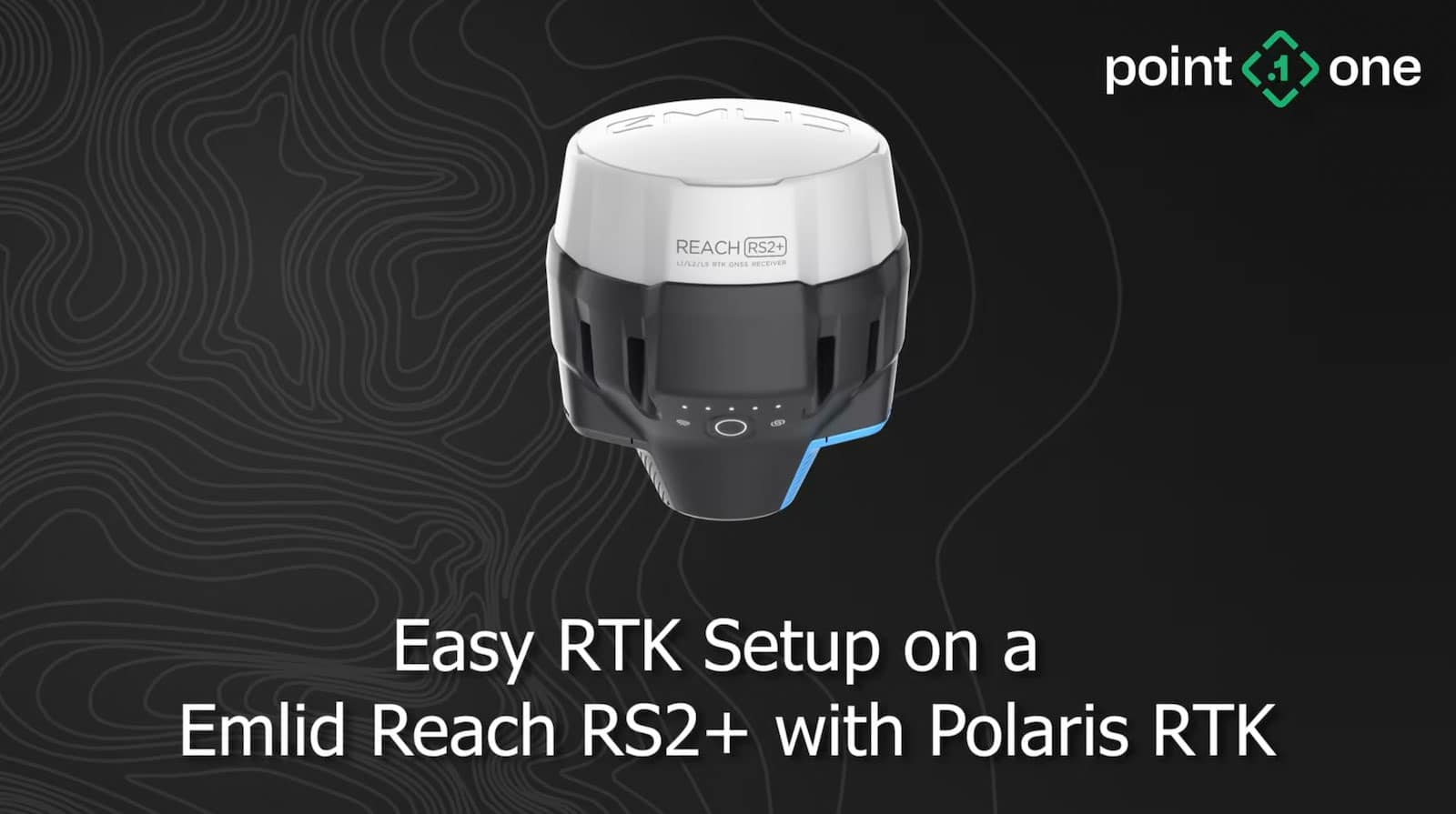 Emlid Reach RS2+ Review & RTK Set Up - pointonenav.com